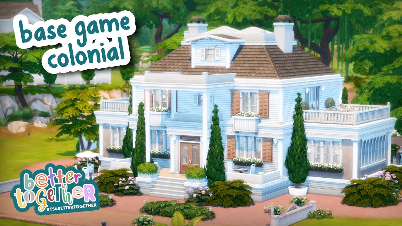 Base Game Colonial 🌷 || The Sims 4 Speed Build || Better Together ...