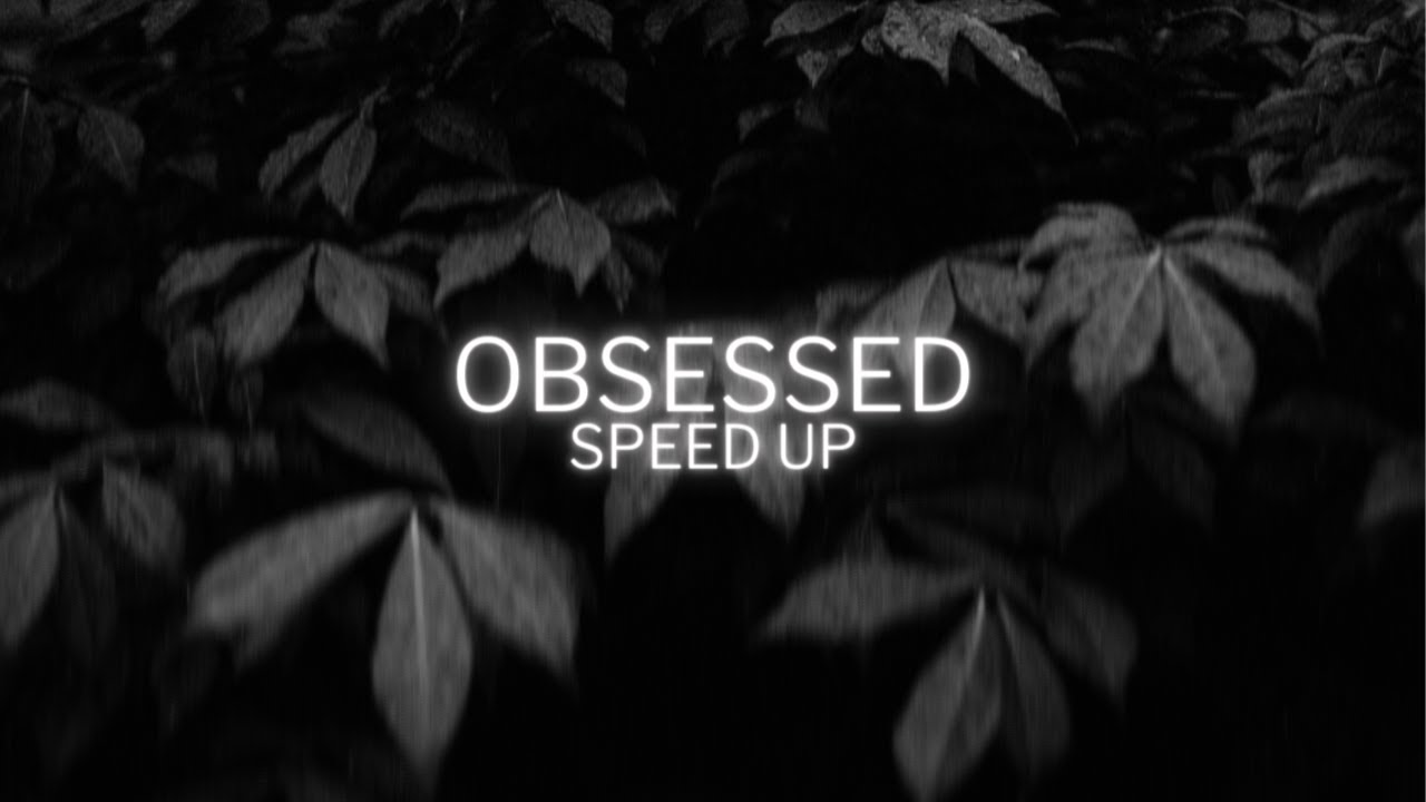 Obsessed - Speed up | Viral TikTok - YouTube