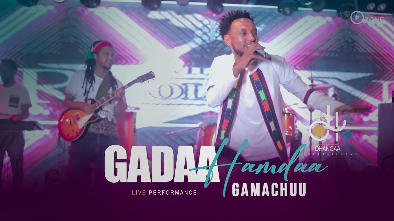 Gadaa Hamdaa - Gamachuu - New Ethiopian Oromo Music Live Performance ...