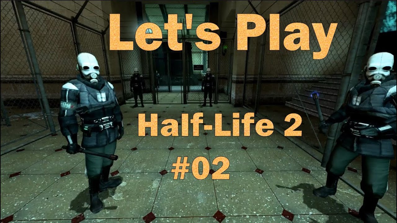 Let's Play Half-Life 2 [#02] German HD (BLIND) - Verrückter Professor ...
