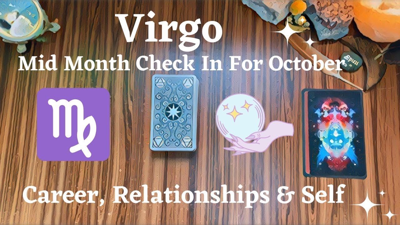 VIRGO: Mid Month Check In For October🍂Career+Relationships 🔮 - YouTube