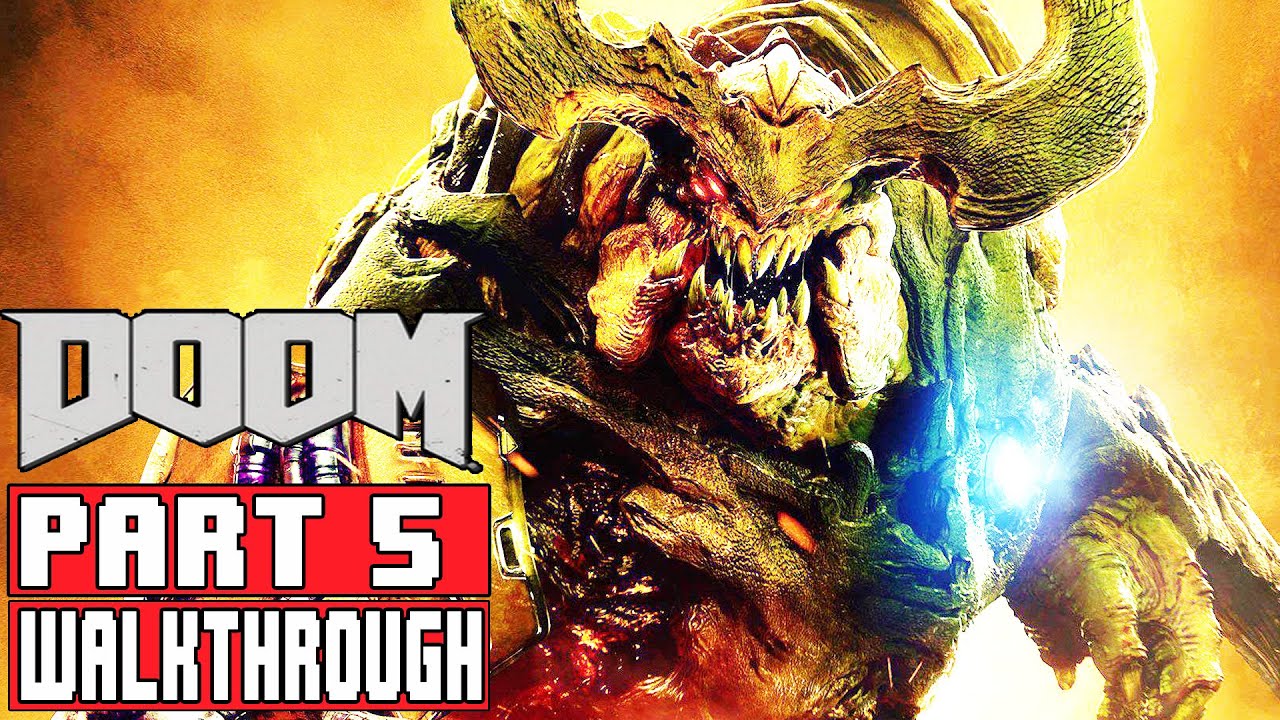 DOOM Gameplay Walkthrough Part 5 1080p No Commentary DOOM 4 2016 - YouTube