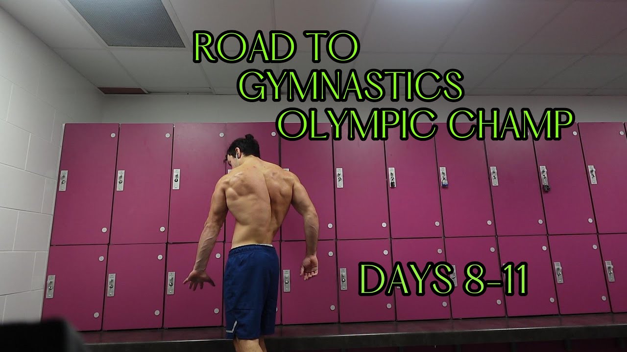 ROAD TO GYMNASTICS OLYMPIC CHAMP |DAYS 8-11| PROBLEMS BEING AN ELITE ...