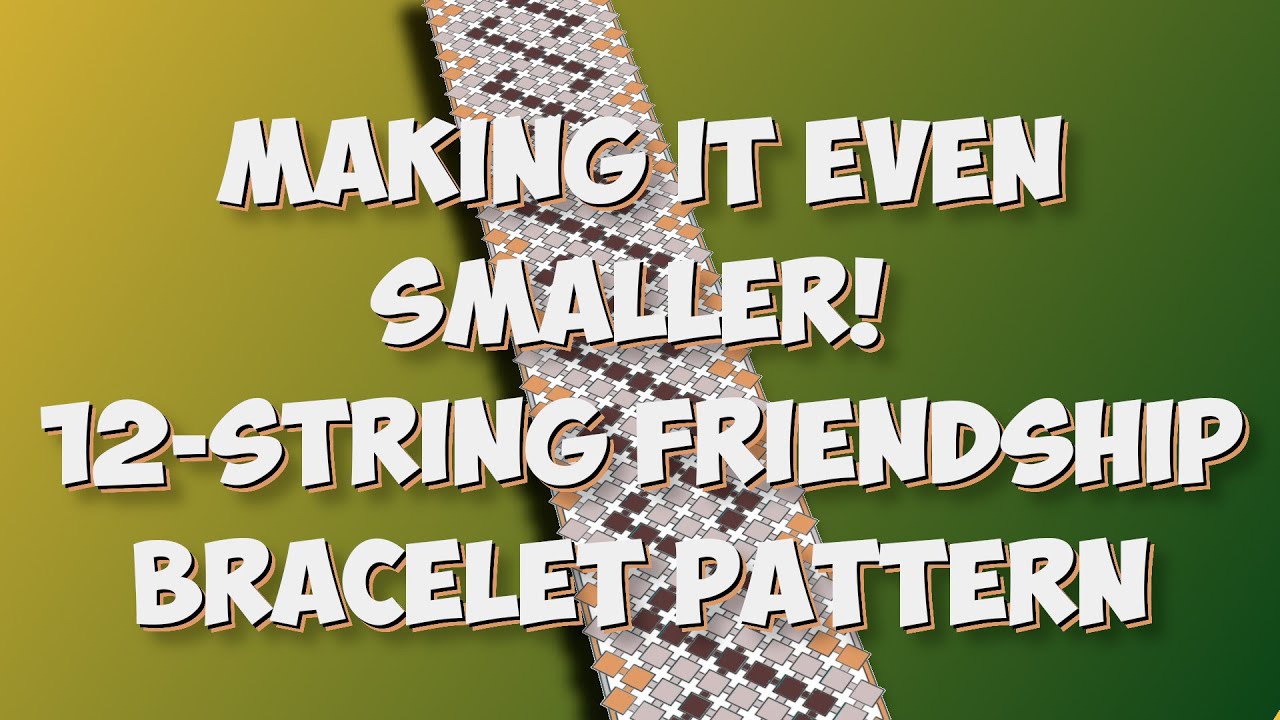 Making It Even Smaller! 12-String Friendship Bracelet Pattern - YouTube