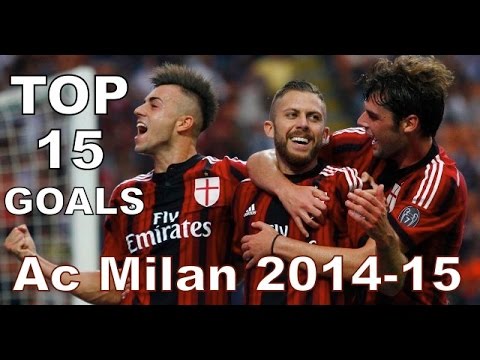 TOP 15 GOALS AC Milan 2014-2015 - YouTube