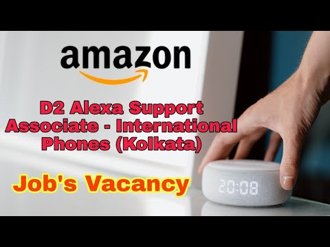 Job's Vacancy in Amazon Kolkata !! D2 Alexa Support Associate ...