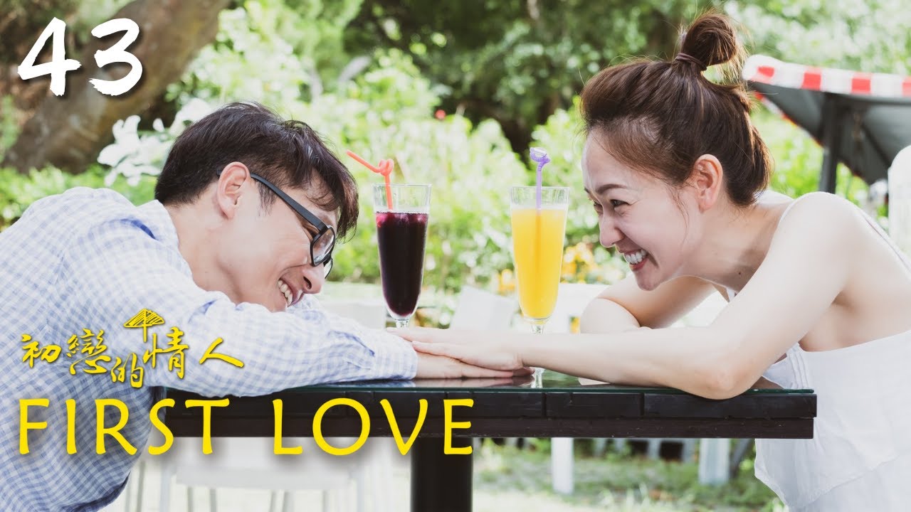 【Multi | FULL】EP43 First love returns, what's your choice? ｜First Love ...