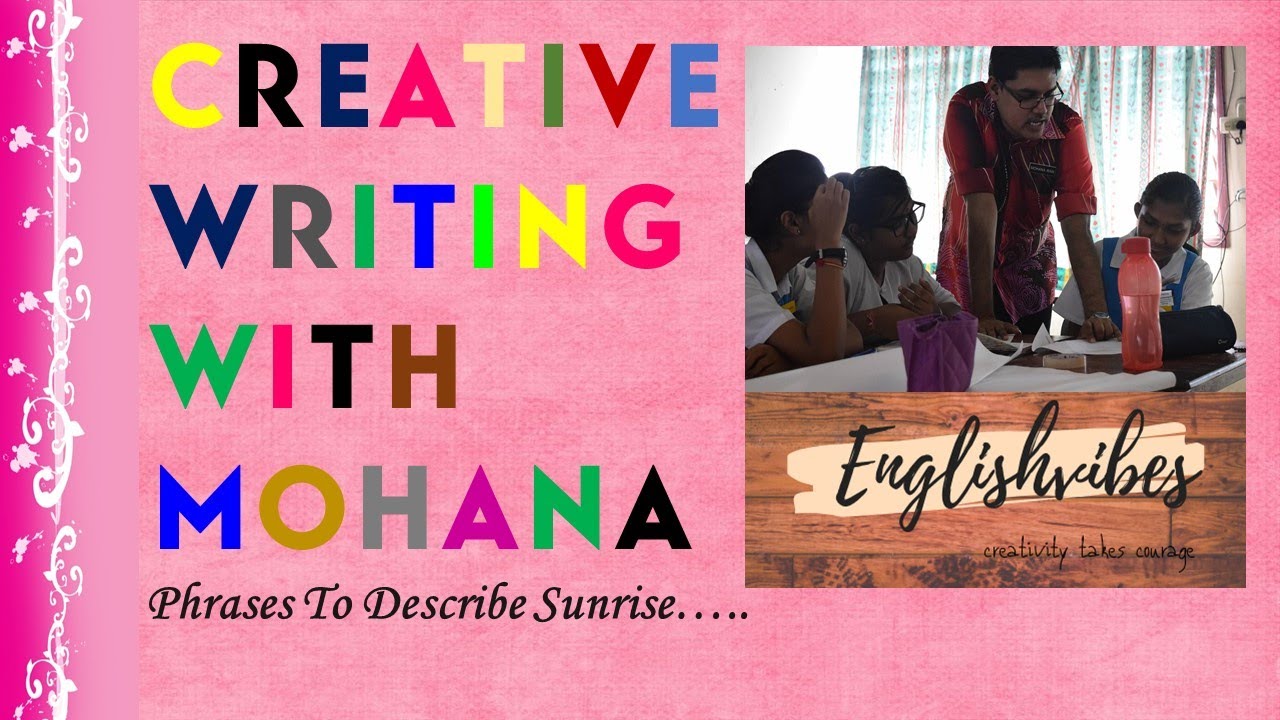 Creative Writing with Mohana - Describing Sunrise - YouTube
