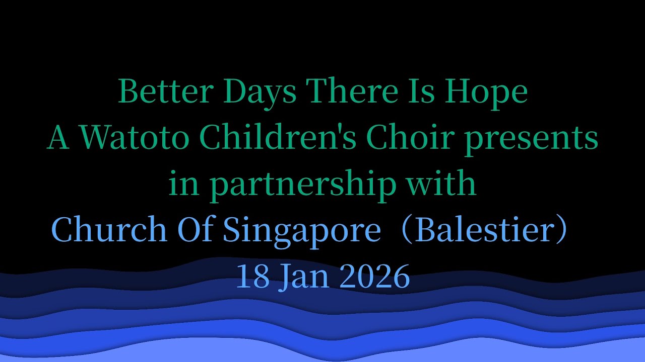 Better Days There is Hope, a Watoto Children's Choir presents in ...