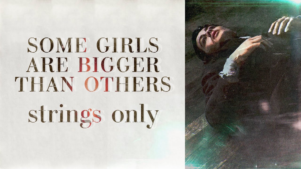 Some Girls Are Bigger Than Others but Strings Only - YouTube