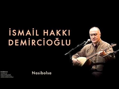 İsmail Hakkı Demircioğlu - Nasibolsa [ Nasibolsa © 2003 Kalan Müzik ]