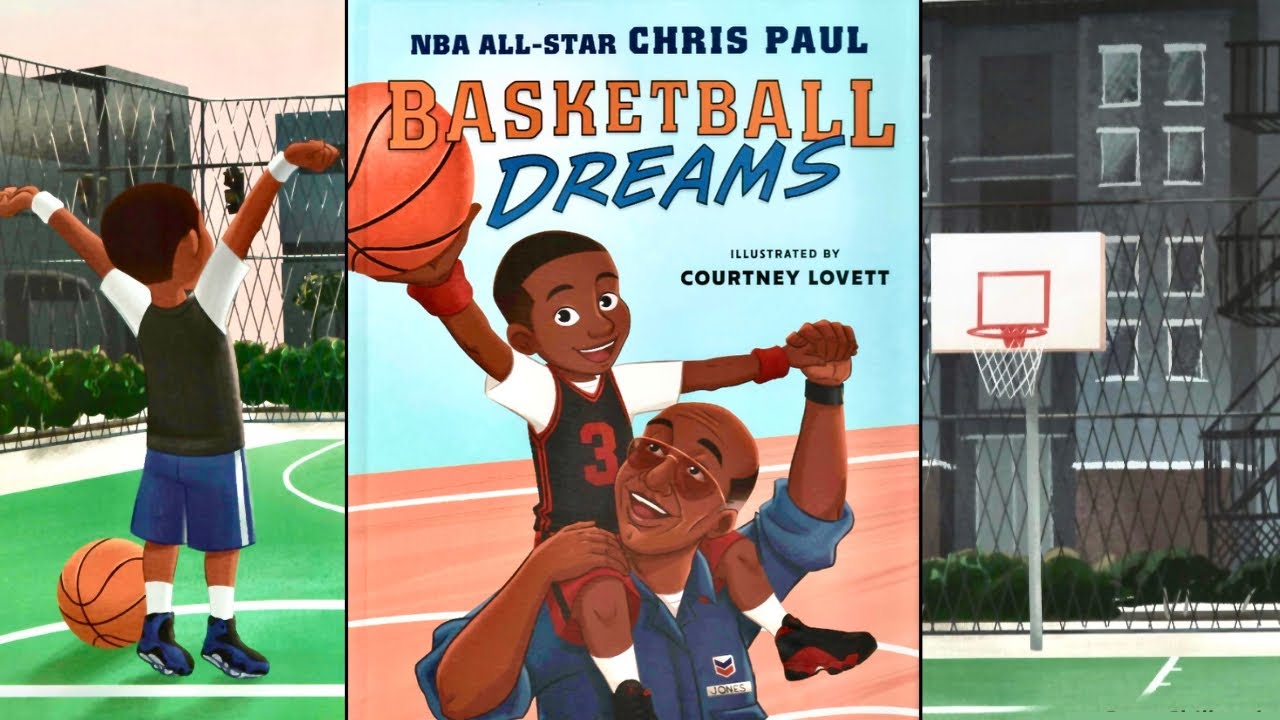 Basketball Dreams \ By Chris Paul Illus. By Cortney Lovett \ Children ...