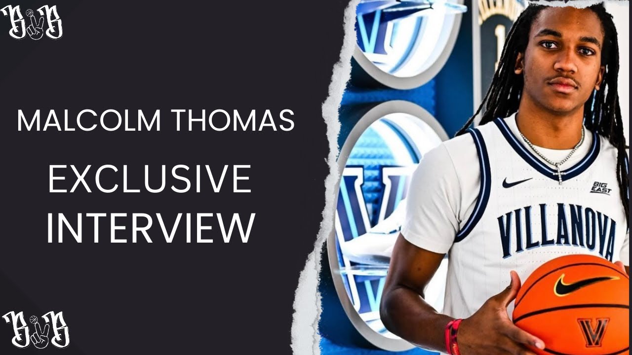 2024 Villanova Commit Malcolm Thomas Exclusive Interview - YouTube