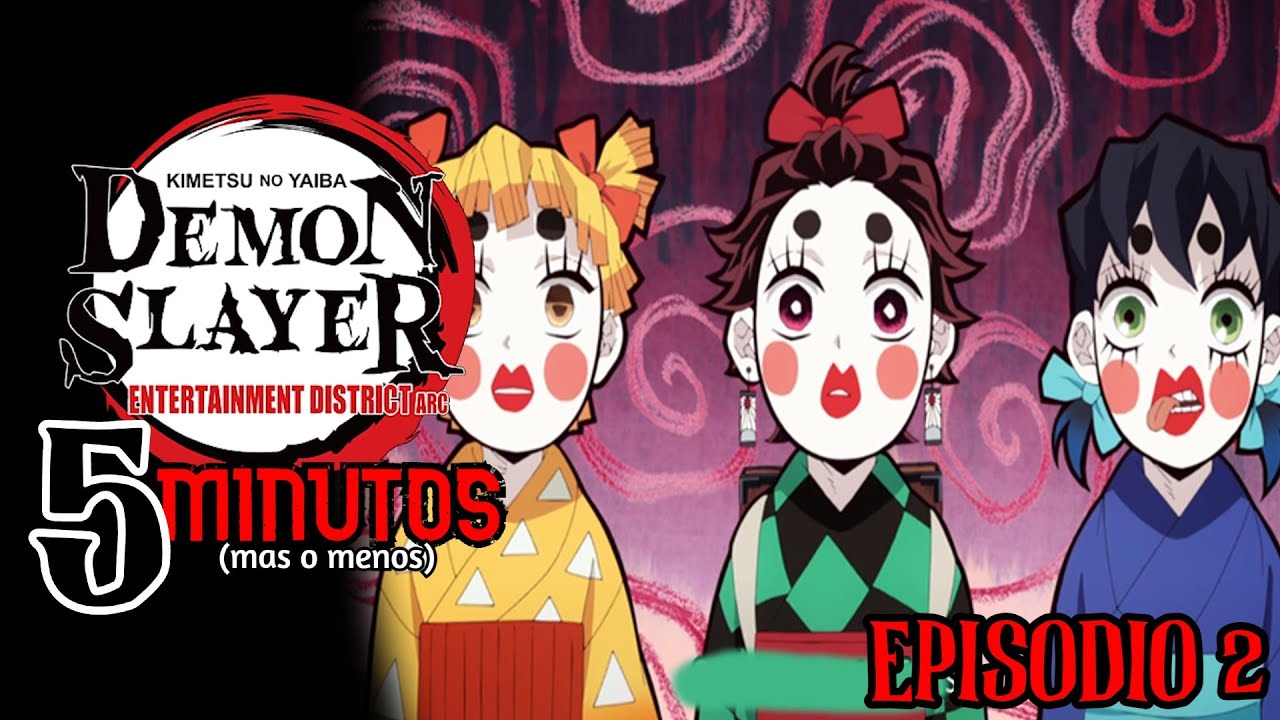 Kimetsu no Yaiba "El Distrito Rojo" Episodio 2 análisis o resumen en 5 ...
