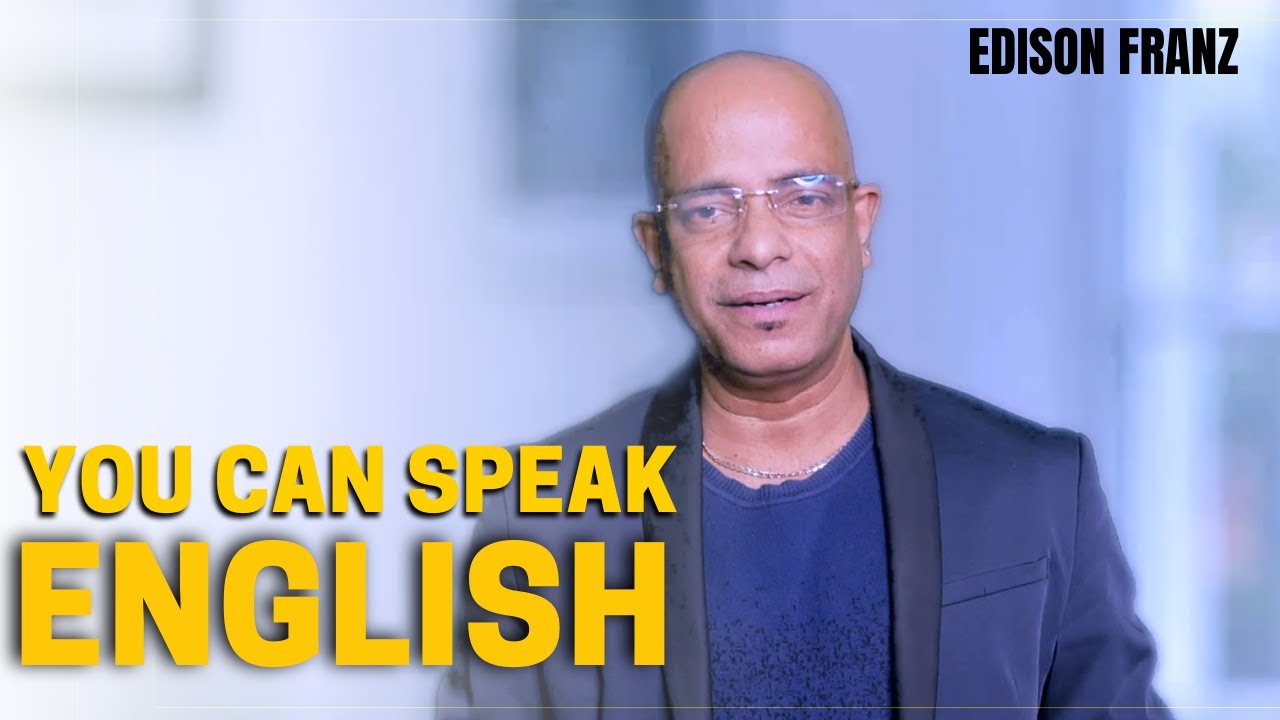 YOU CAN SPEAK ENGLISH | EDISON FRANZ | GEN NEXT GURU - YouTube
