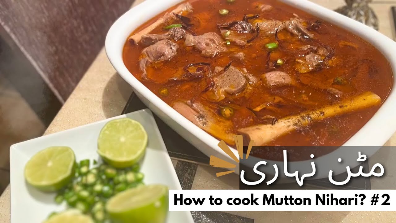 How to Cook Mutton Goat Nihari (spicy meat stew) | مٹن نہاری | by ...