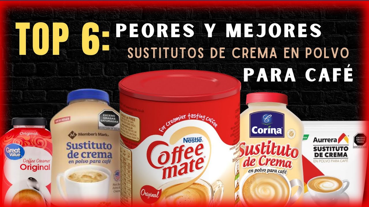 TOP 6 Mejores y Peores CREMAS EN POLVO para CAFÉ | - YouTube