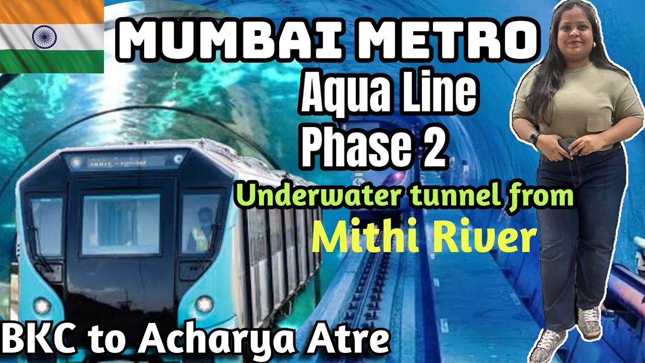 Mumbai Metro Aqua Line 3 Phase 2| India’s second Underwater Metro ...