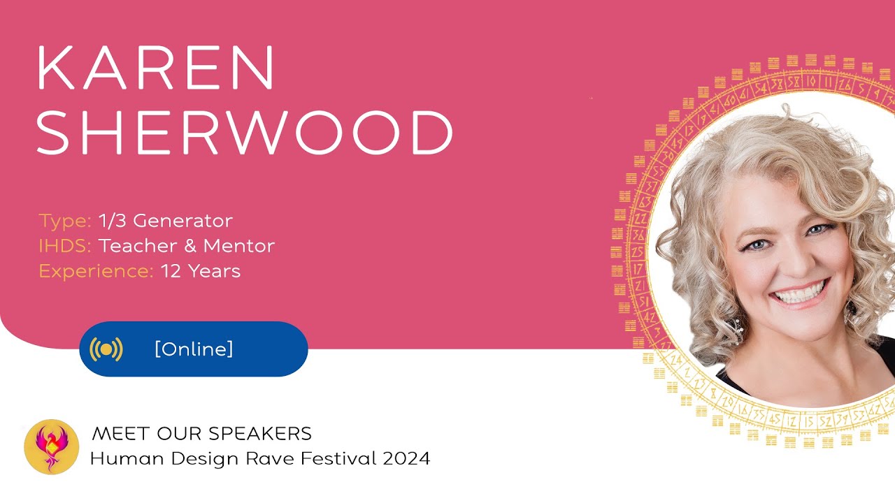 Karen Sherwood in Human Design Rave Festival 17-22 January 2024 ONLINE ...