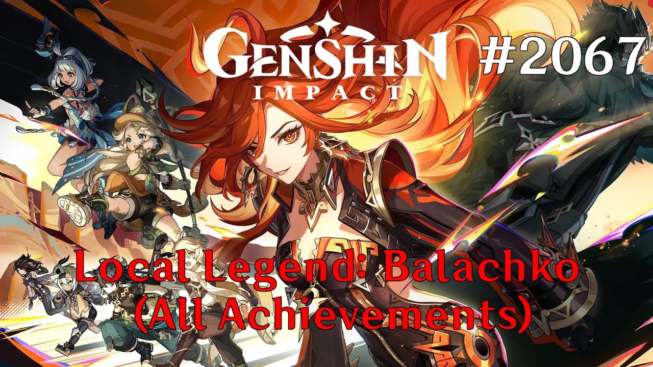 Genshin Impact Walkthrough Part 2067 - Local Legend: Balachko [All ...