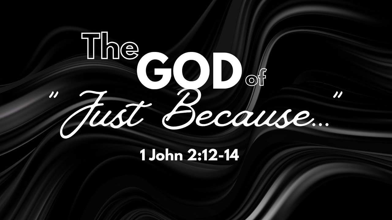 The God of "Just Because" | The Apostolic Church - Delaware Central ...