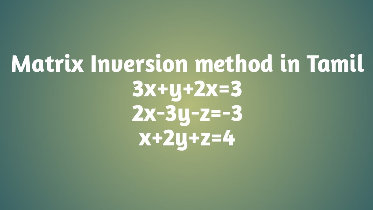 Matrix Inversion Method In Tamil part 1 YouTube Matrix Inversion Method In Tamil part 1 YouTube
