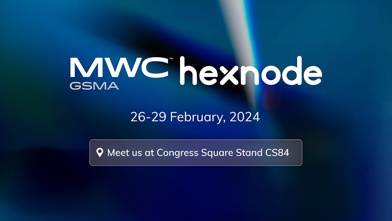 Hexnode @ MWC Barcelona 2024 - YouTube