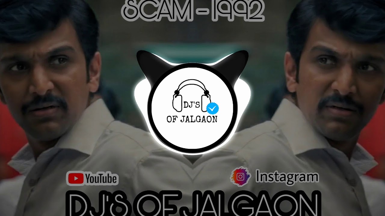 Scam 1992 Harshad Mehata dialogue Dj remix song - YouTube
