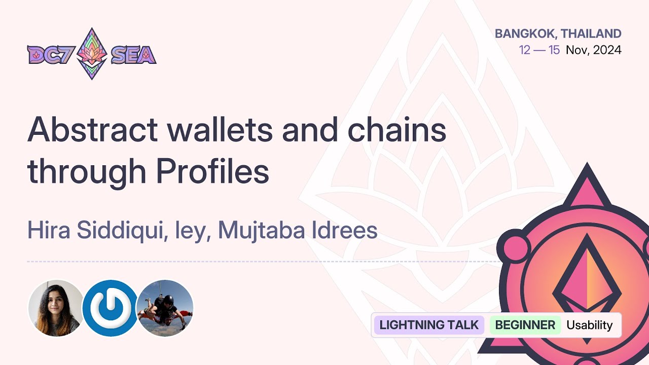 Abstract wallets and chains through Profiles | Devcon SEA - YouTube