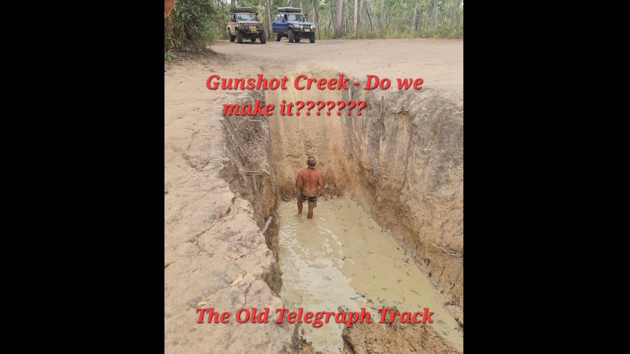 Gunshot Creek - Do we make it??????? - The Old Telegraph Track - Cape ...