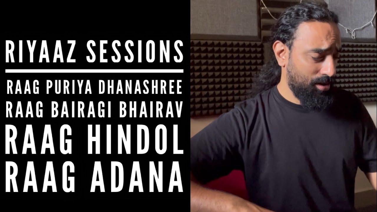 RIYAAZ SESSIONS #2 | RAAG PURIYA DHANASHREE | RAAG BAIRAGI BHAIRAV ...
