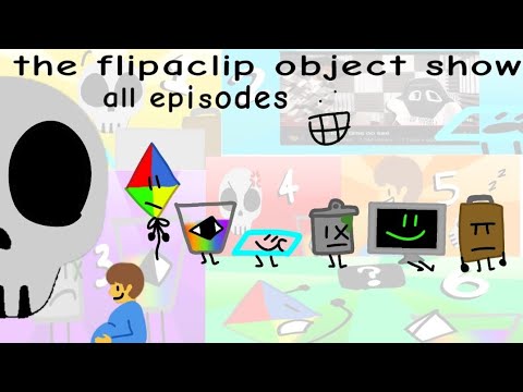 The flipaclip object show : all episodes - YouTube