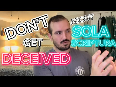 Don’t Get Deceived About Sola Scriptura - YouTube