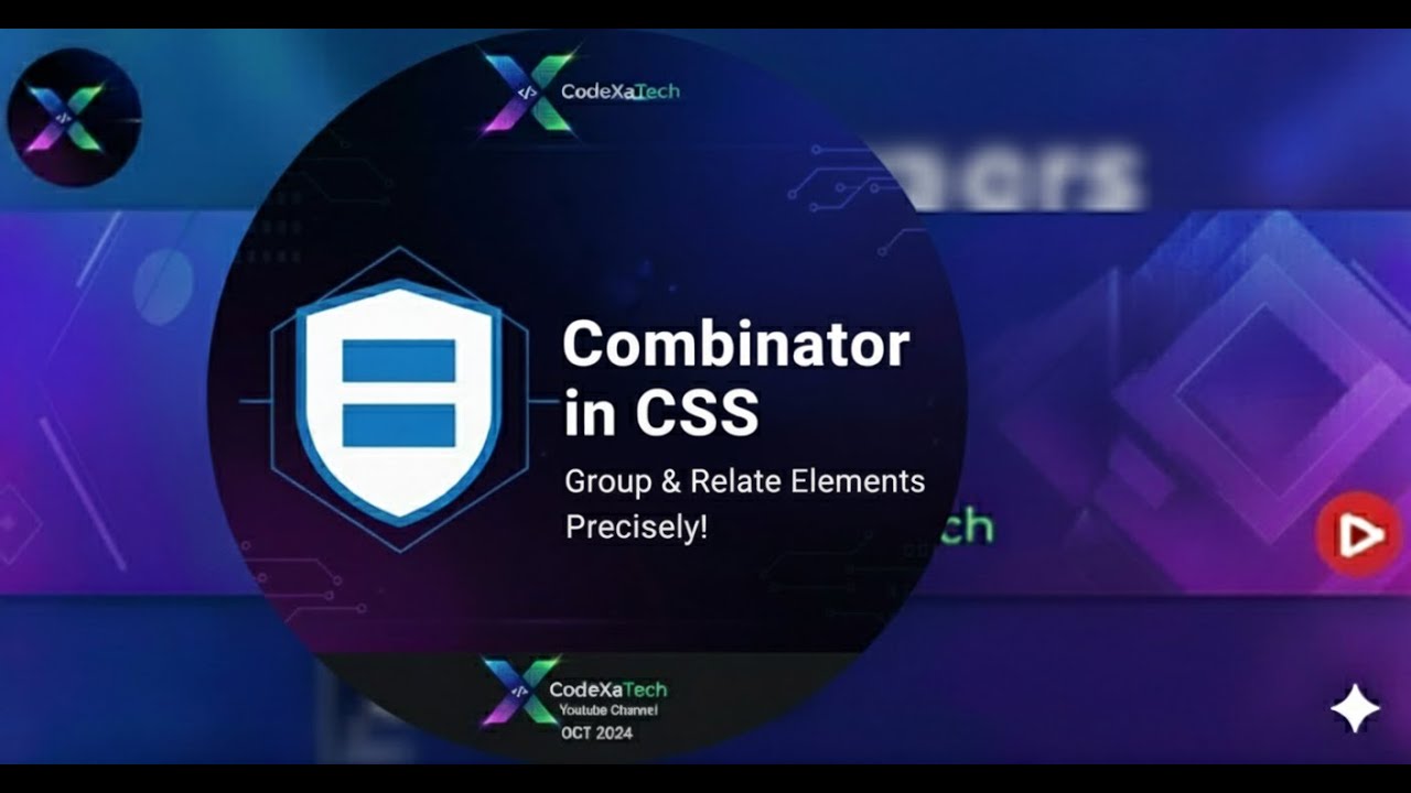 CSS Combinators Explained #4 | CSS Tutorial for Beginners || CodeXaTech - YouTube