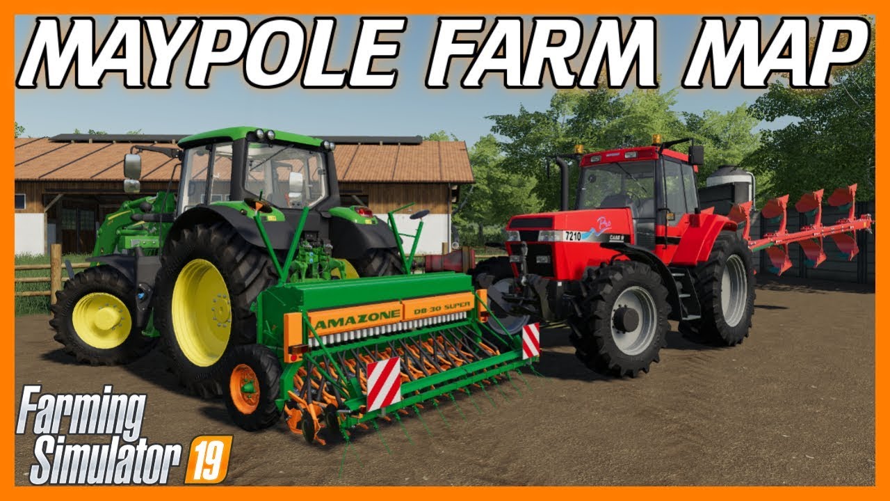 MAYPOLE FARM (PC) GREAT REALISTIC PLAY MAP! | Farming Simulator 19 ...