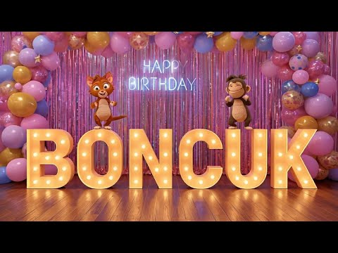İyi Ki Doğdun Boncuk 🎂 İsme Özel Doğum Günü Şarkısı