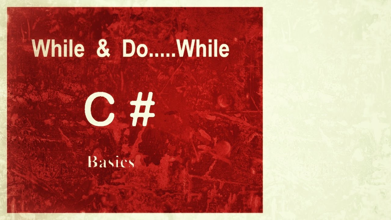 C sharp While statement - شرح سي شارب while and do while - YouTube