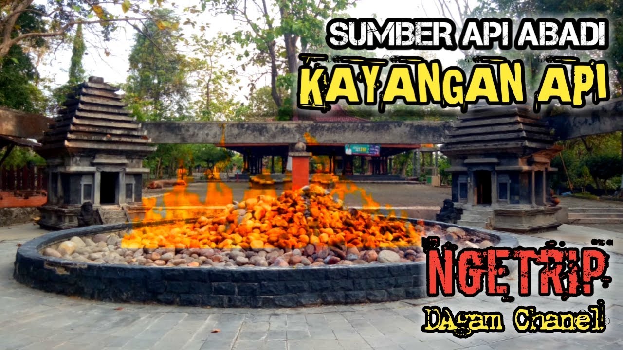 Wisata kayangan api Bojonegoro || Berkunjung di tempat wisata api abadi ...
