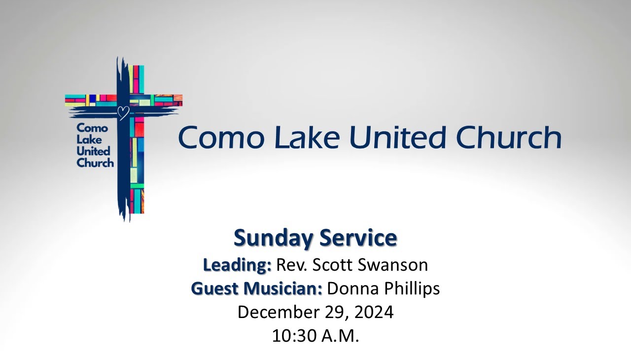 Como Lake United Church Sunday Morning Worship, December 29th, 2024 ...