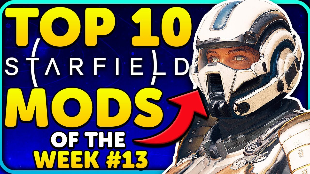 Starfield keeps getting BETTER! Top 10 Mods of the Week #13 - YouTube