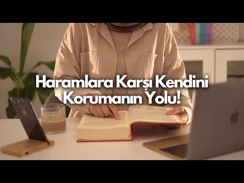 Haramlara Karşı Kendini Korumanın Yolu! / Risale-i Nur-7.Söz