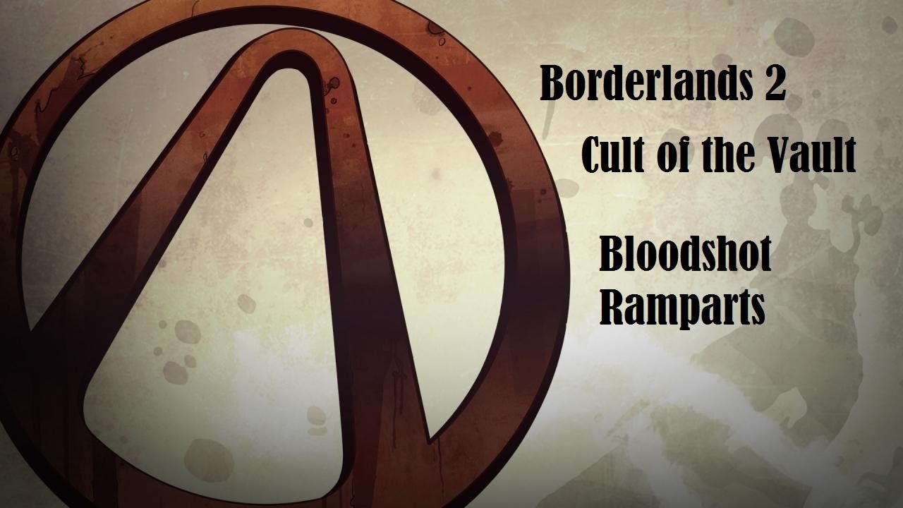 Borderlands2 Cult of the Vault Bloodshot Ramparts PL - YouTube
