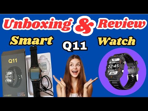Q11 Smart Watch Review & unboxing video l q11 smart watch #smartwatch # ...