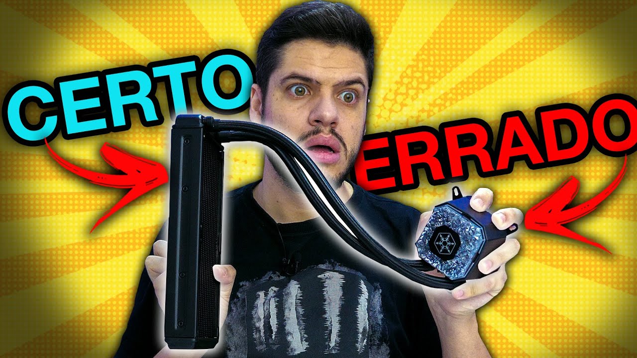 Como montar CORRETAMENTE WATERCOOLER: Em cima, na frente ou em baixo ...