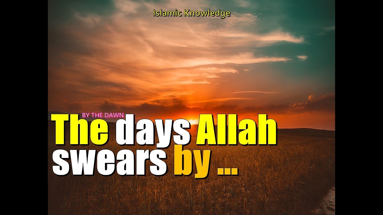THE DAYS ALLAH SWEARS BY / VIRTUES OF THE FIRST 10 DAYS OF DHUL HIJJAH ...