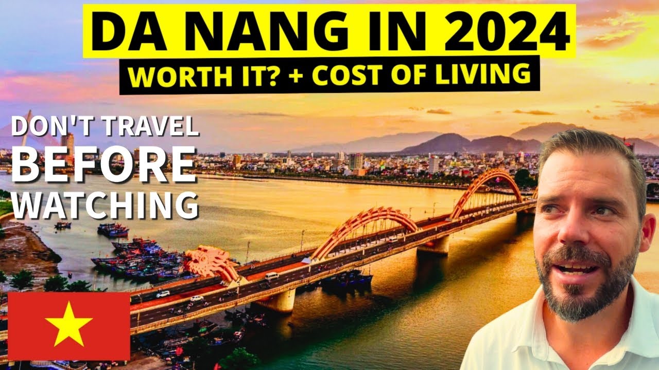 Is DA NANG 🇻🇳 REALLY Worth It In 2024? (Watch Before Coming) Plus ...