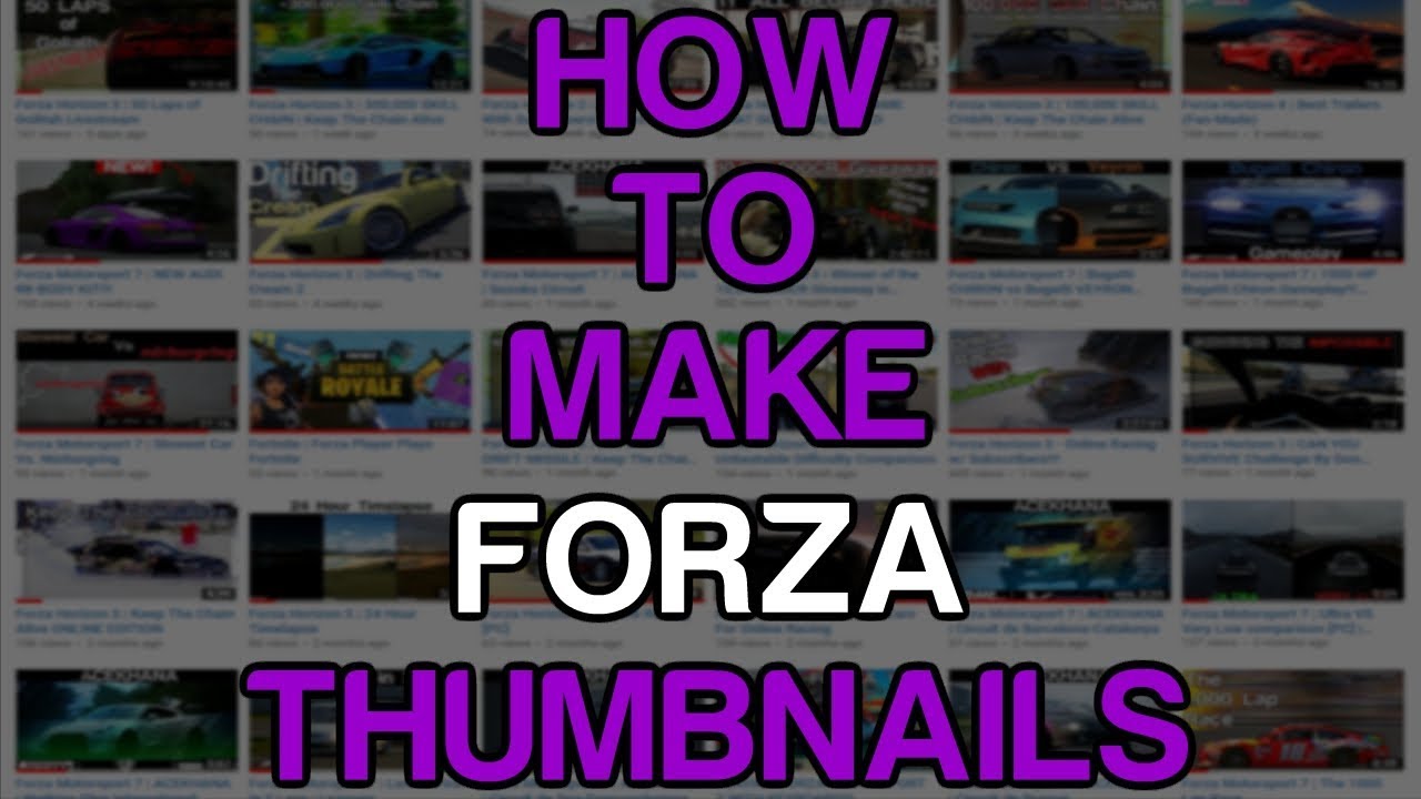How To Make Forza Thumbnails!!! - YouTube