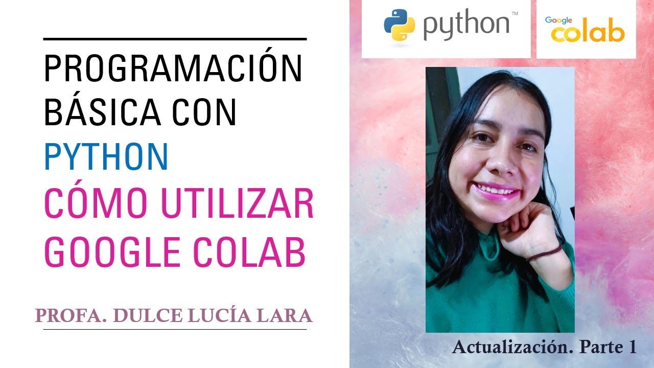 Python3: Cómo utilizar Google Colab | Parte 1 - YouTube