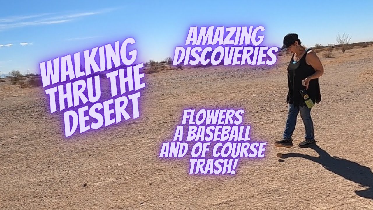 Walk Thru The Desert while Boondocking - YouTube