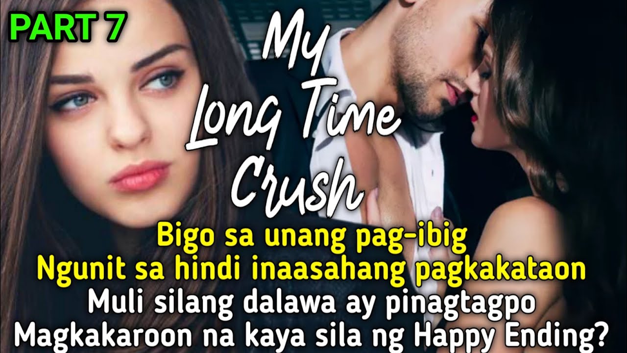 PART 7: "Love Triangle" Tagalog Love Story | My Long Time Crush - YouTube